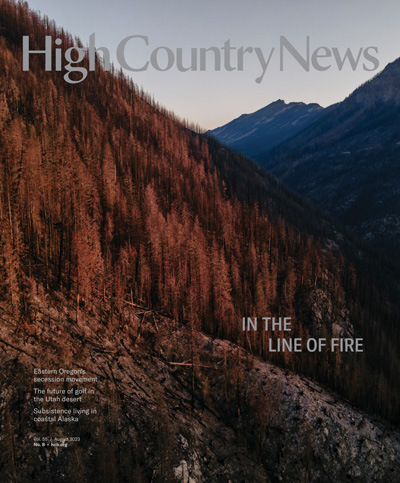 August 1, 2023: In the Line of Fire - High Country News